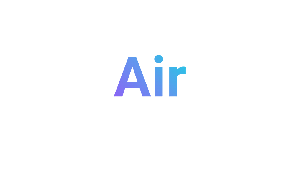 Air - Everything you need, all in one place